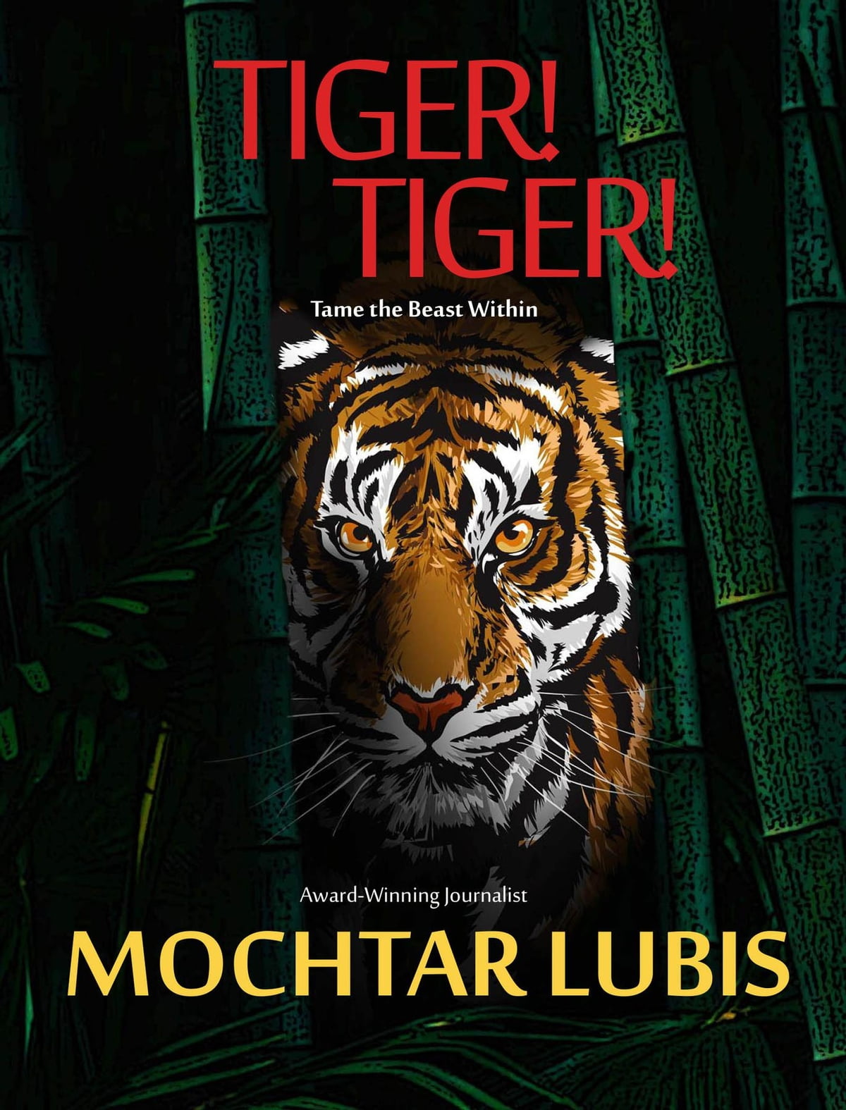 BOOK REVIEW: TIGER! TIGER! (1991) BY MOCHTAR LUBIS — A TALE OF ONE MAN ...